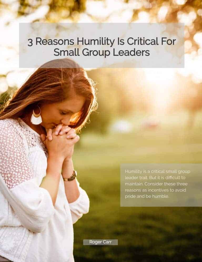 3 Reasons Humility Is Critical For Small Group Leaders - Small Group ...